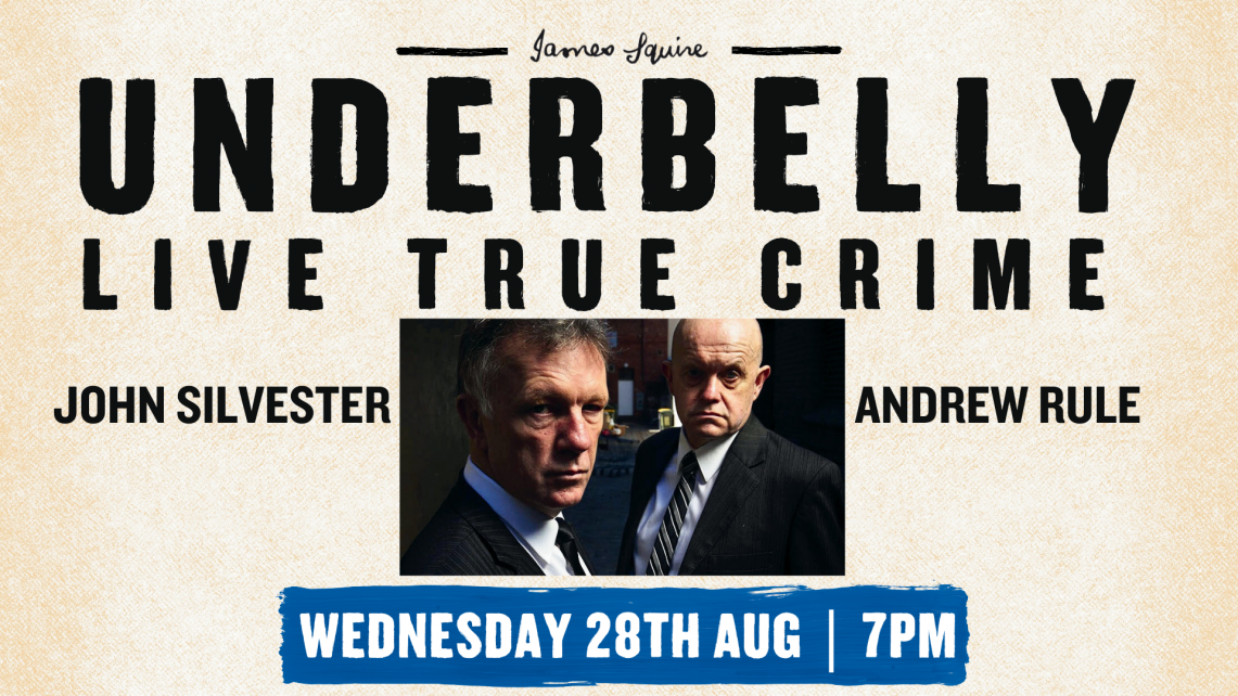 Underbelly - Live True Crime - The Cheeky Squire